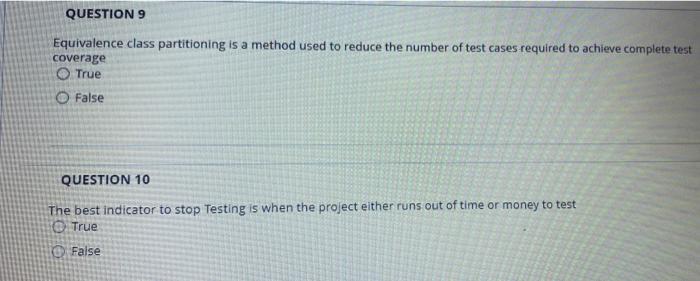 Solved QUESTION 9 Equivalence class partitioning is a method | Chegg.com