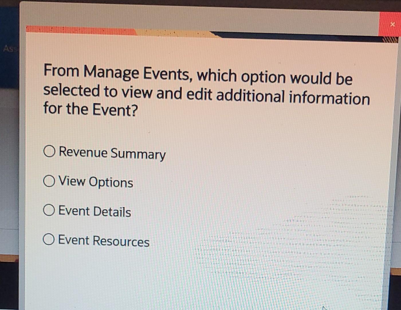 Solved From Manage Events, which option would be selected to | Chegg.com