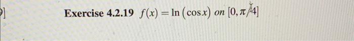 Solved f(x)=ln(cosx) on [0,π/4] | Chegg.com