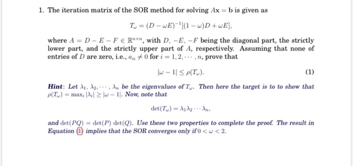 Solved 1. The iteration matrix of the SOR method for solving | Chegg.com