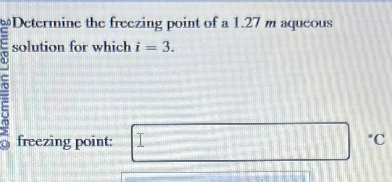 Solved Determine the freezing point of a 1.27m ﻿aqueous | Chegg.com