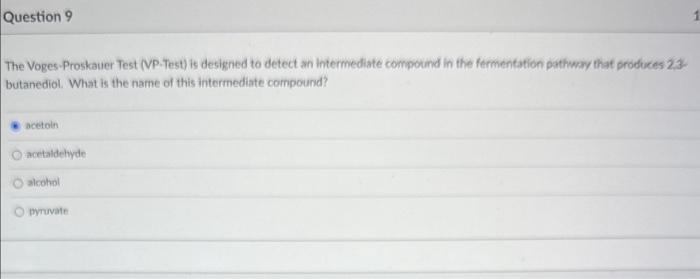 Solved The Voges-Proskauer Test (VP. Test) is designed to | Chegg.com