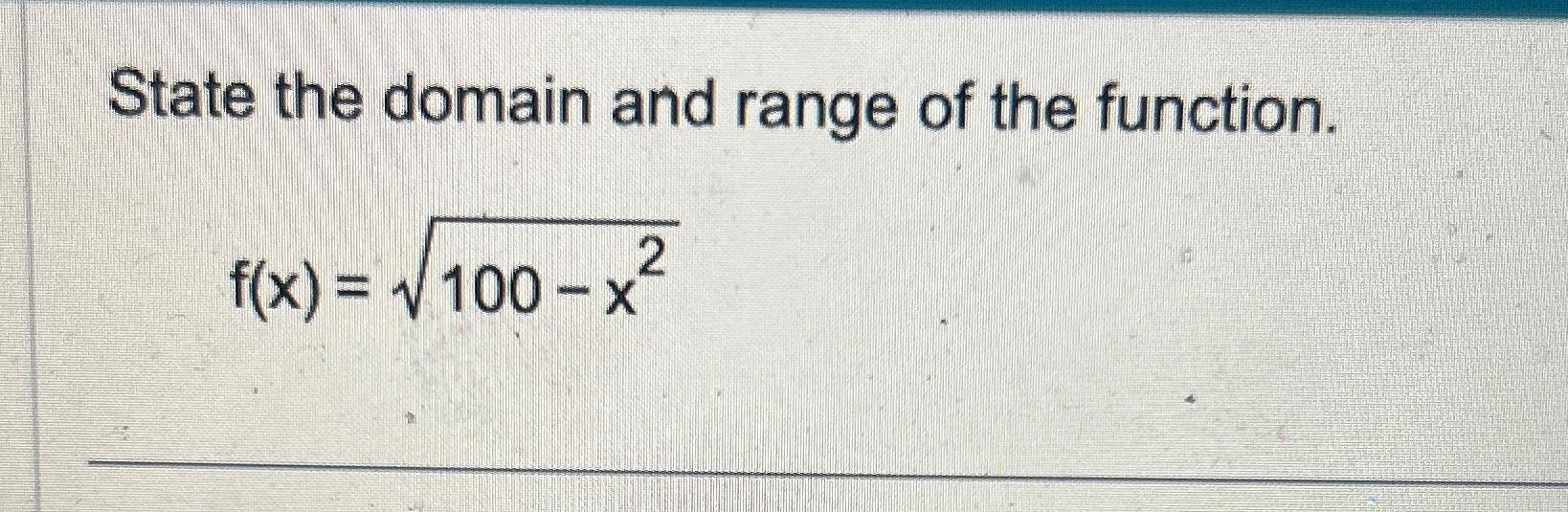 Solved State the domain and range of the | Chegg.com