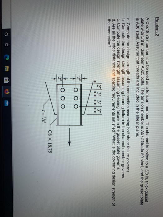 Solved Problem 2 A C8x18.75 member is to be used as a | Chegg.com