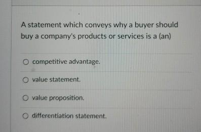 Solved A statement which conveys why a buyer should buy a | Chegg.com