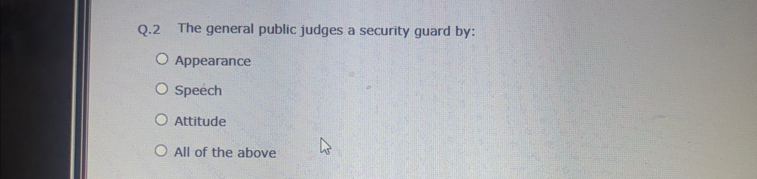 Solved Q. 2 ﻿The general public judges a security guard | Chegg.com
