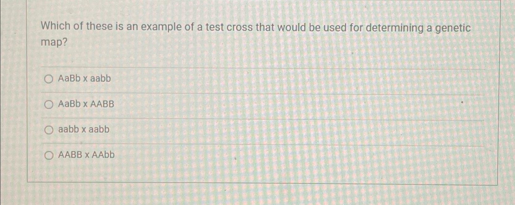 Solved Which of these is an example of a test cross that | Chegg.com