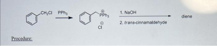 Solved PPh3 1. NaOH diene 2. trans-cinnamaldehyde | Chegg.com