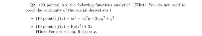 Solved Q2. (20 points) Are the following functions analytic? | Chegg.com