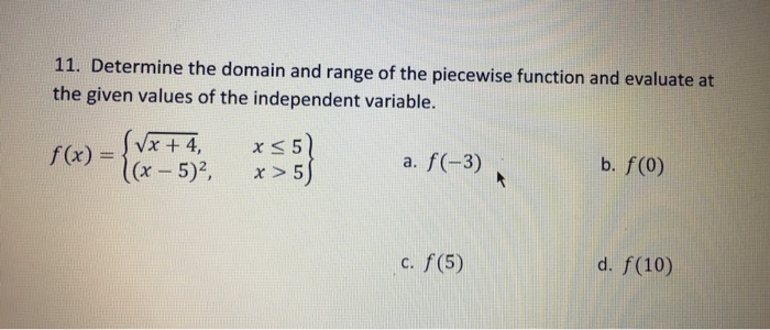 Solved 11. Determine the domain and range of the piecewise | Chegg.com