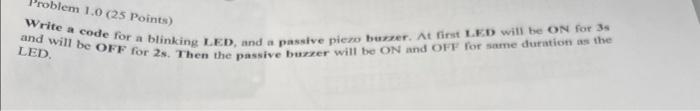 Solved Write a code for a blinking I.F.D, and a passive | Chegg.com