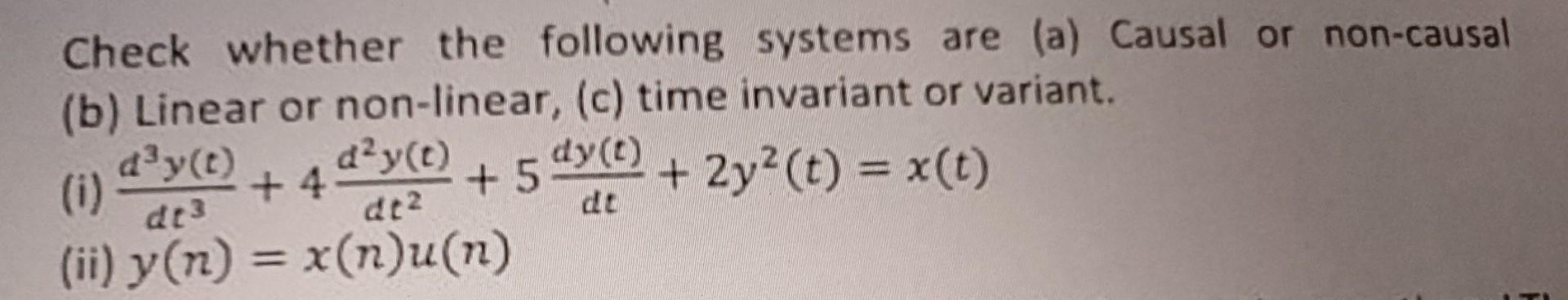 Solved Check whether the following systems are (a) Causal or | Chegg.com