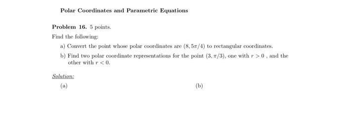 Solved Polar Coordinates and Parametric Equations Problem | Chegg.com Solved Polar Coordinates and Parametric Equations Problem | Chegg.com
