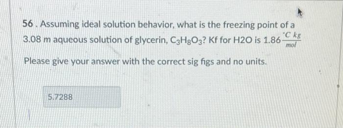 Solved 56. Assuming ideal solution behavior, what is the | Chegg.com