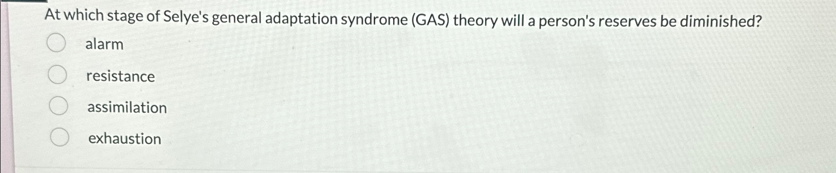 Solved At which stage of Selye's general adaptation syndrome | Chegg.com