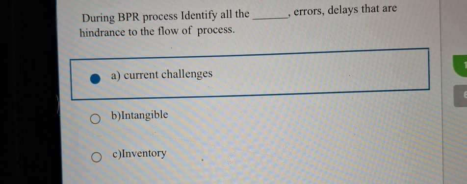 Solved During BPR process Identify all the ﻿errors, delays | Chegg.com