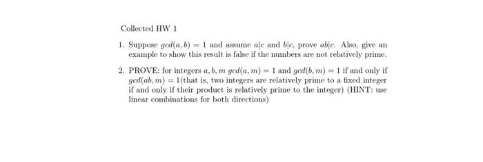 Solved 1. Suppose gcd(a,b)=1 and assume a∣c and b∣c, prove | Chegg.com