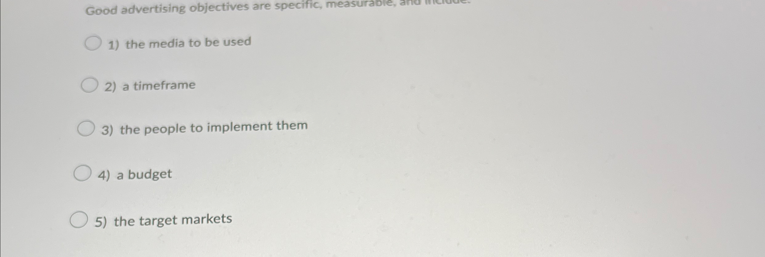 Solved Good advertising objectives are specific, measurable, | Chegg.com