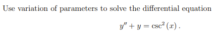 Solved Use variation of parameters to solve the differential | Chegg.com