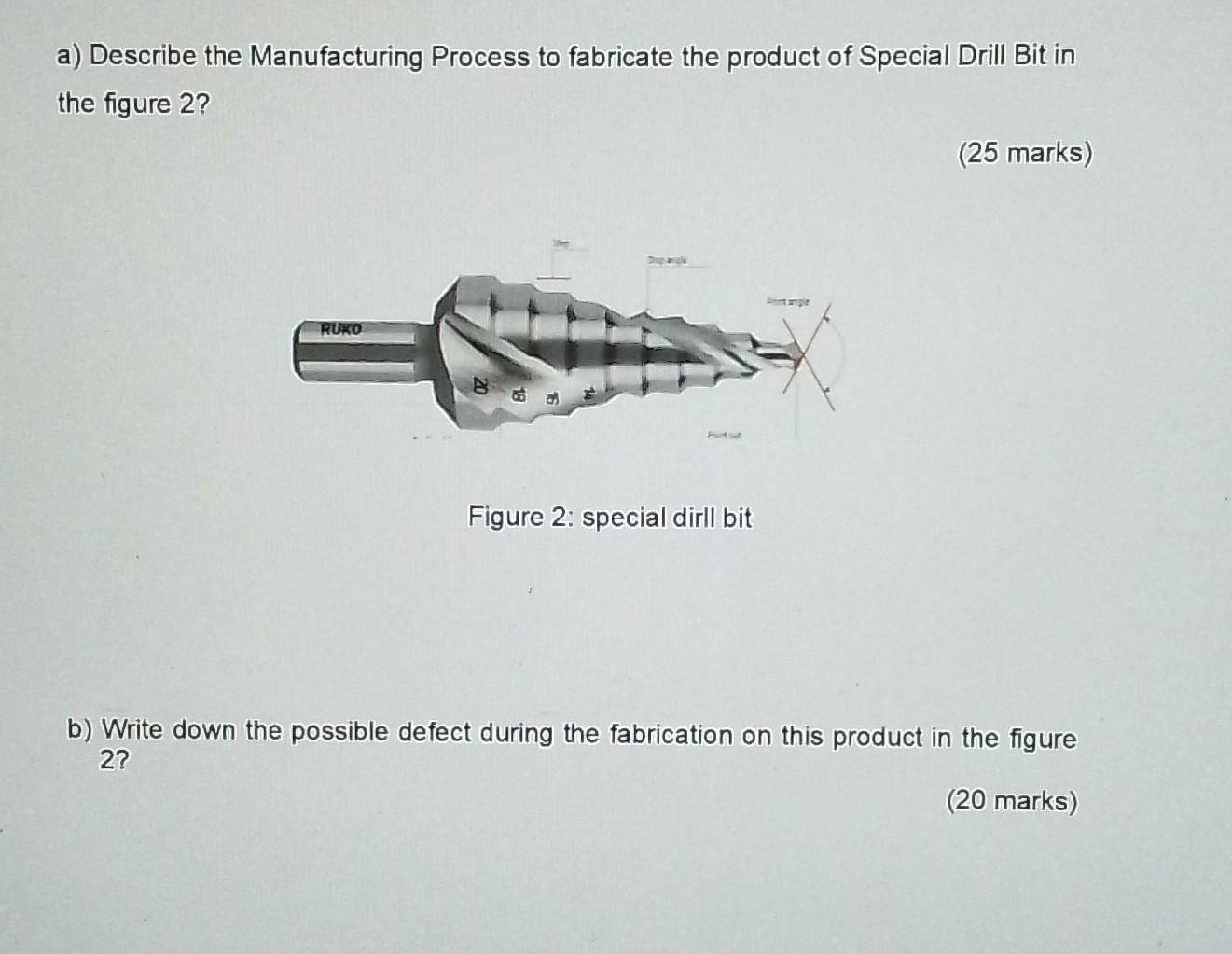 Solved a) Describe the Manufacturing Process to fabricate | Chegg.com