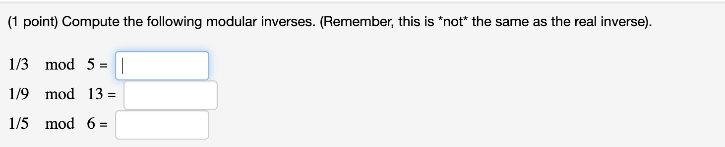 Solved (1 ﻿point) ﻿Compute the following modular inverses. | Chegg.com
