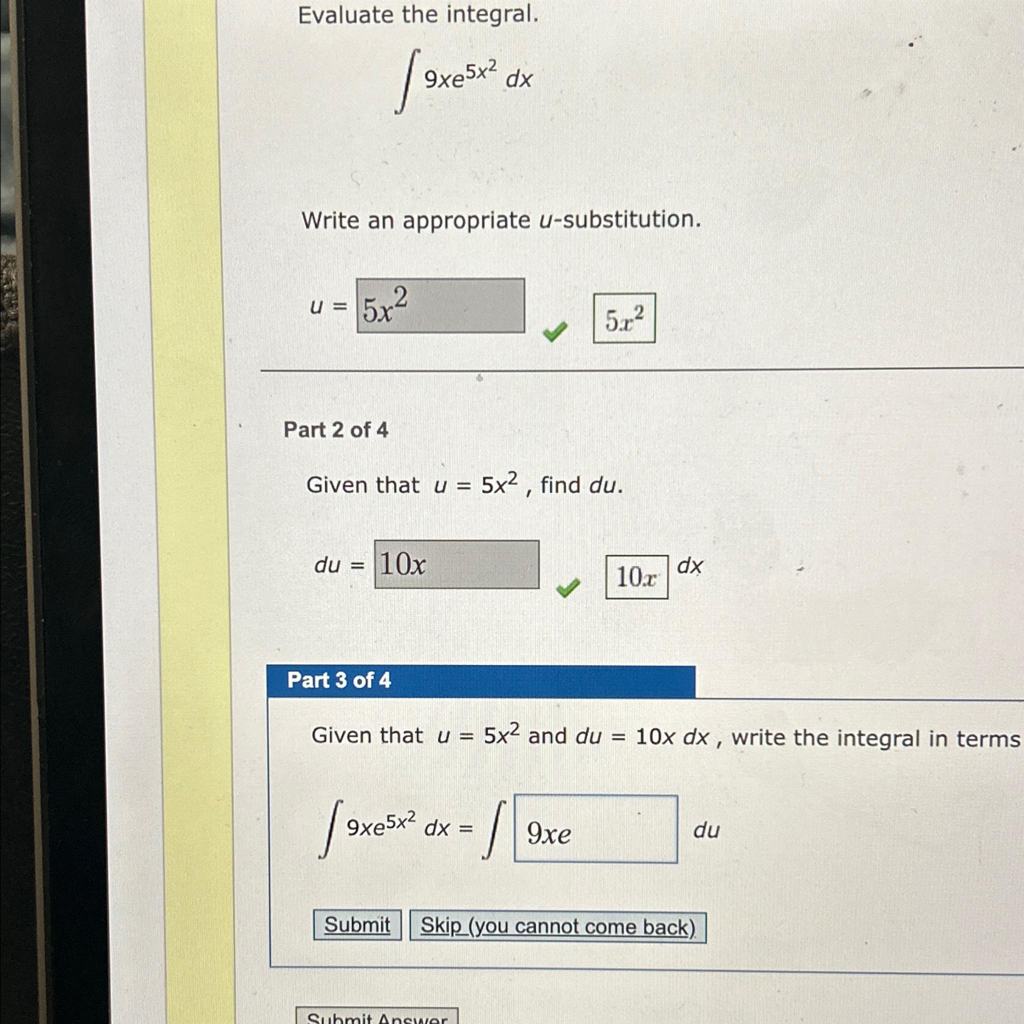 Solved Evaluate the integral.∫﻿﻿9xe5x2dxWrite an appropriate | Chegg.com