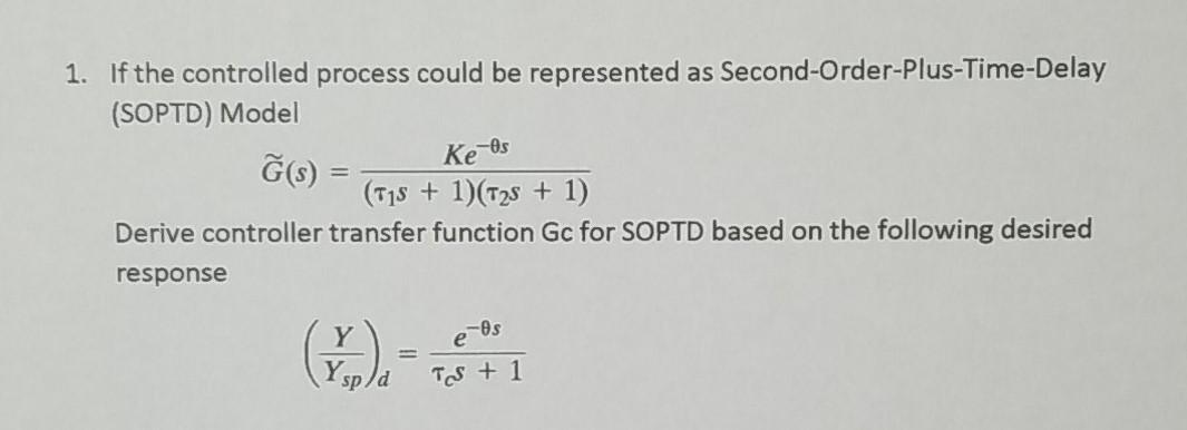 Solved 1. If the controlled process could be represented as | Chegg.com