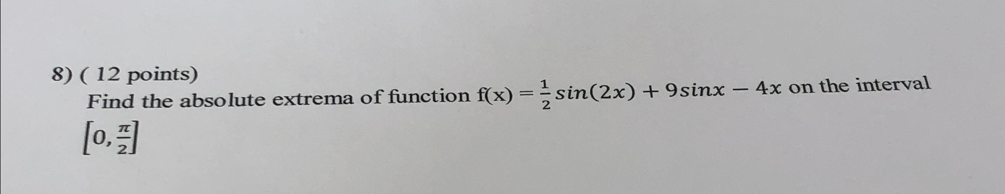 Solved ( 12 ﻿points)Find the absolute extrema of function | Chegg.com
