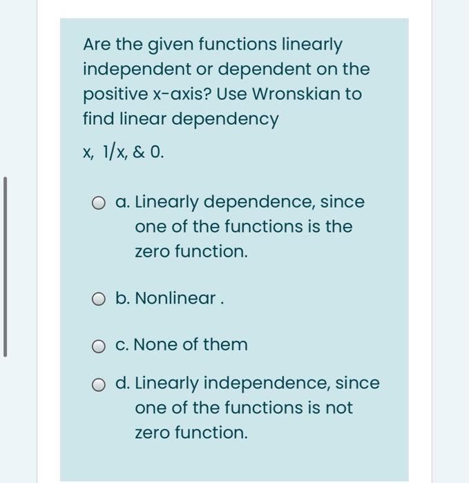 Solved Are the given functions linearly independent or | Chegg.com