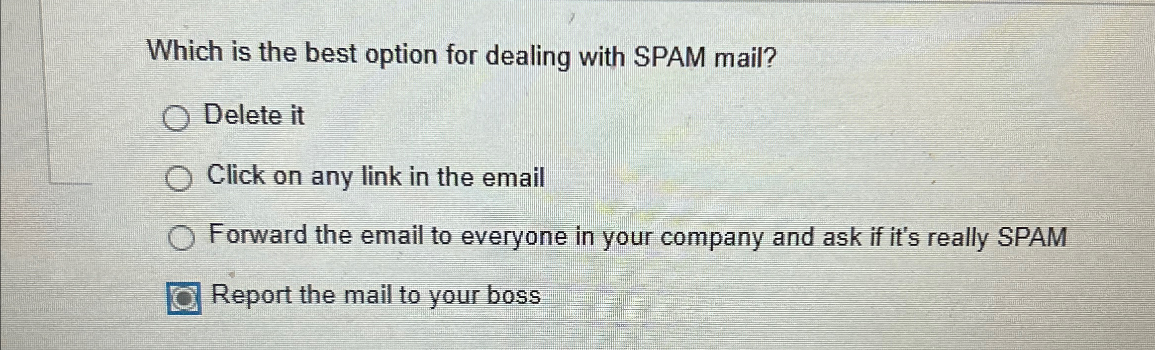 Solved Which is the best option for dealing with SPAM | Chegg.com