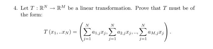 Solved 4. Let T:RN→RM be a linear transformation. Prove that | Chegg.com