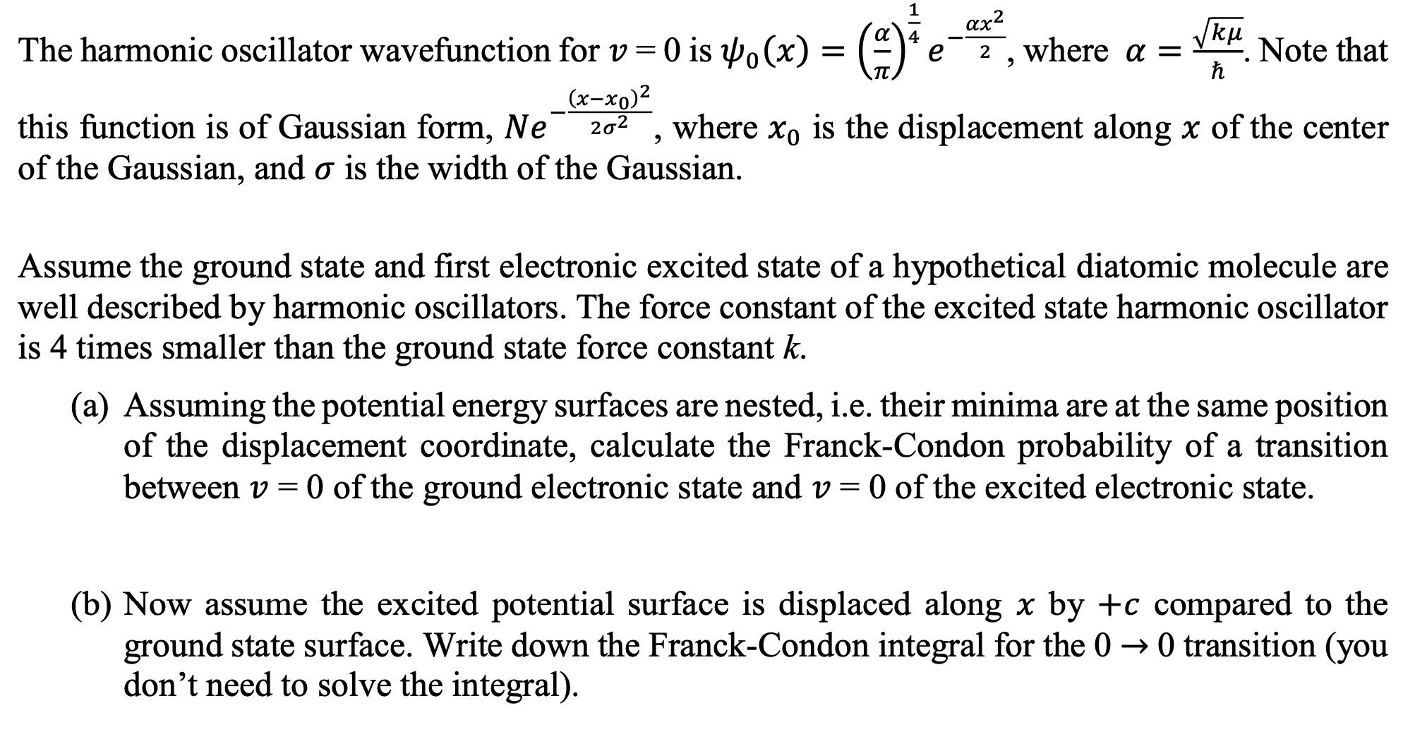 Solved The harmonic oscillator wavefunction for v=0 ﻿is | Chegg.com