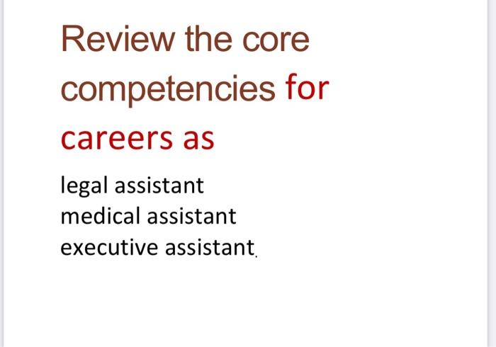 Solved Review the core competencies for careers as legal | Chegg.com