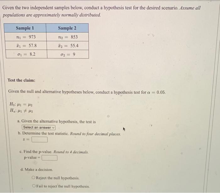Solved Given the two independent samples below, conduct a | Chegg.com