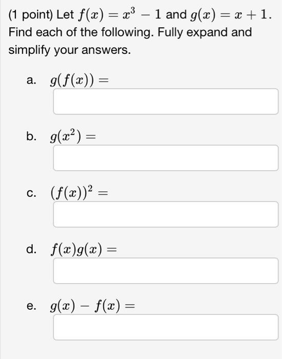 Solved (1 point) Let f(x)=x3−1 and g(x)=x+1 Find each of the | Chegg.com