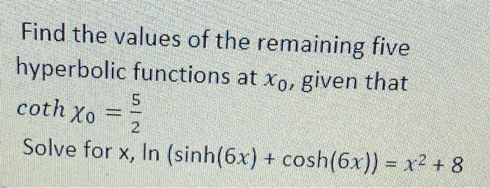Solved Find the values of the remaining five hyperbolic | Chegg.com