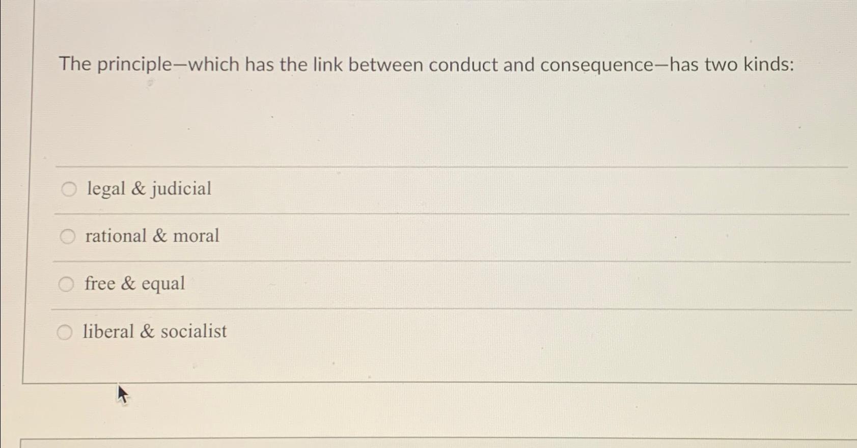 Solved The principle-which has the link between conduct and | Chegg.com