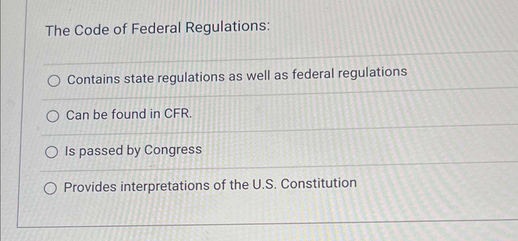 Solved The Code of Federal Regulations:Contains state | Chegg.com