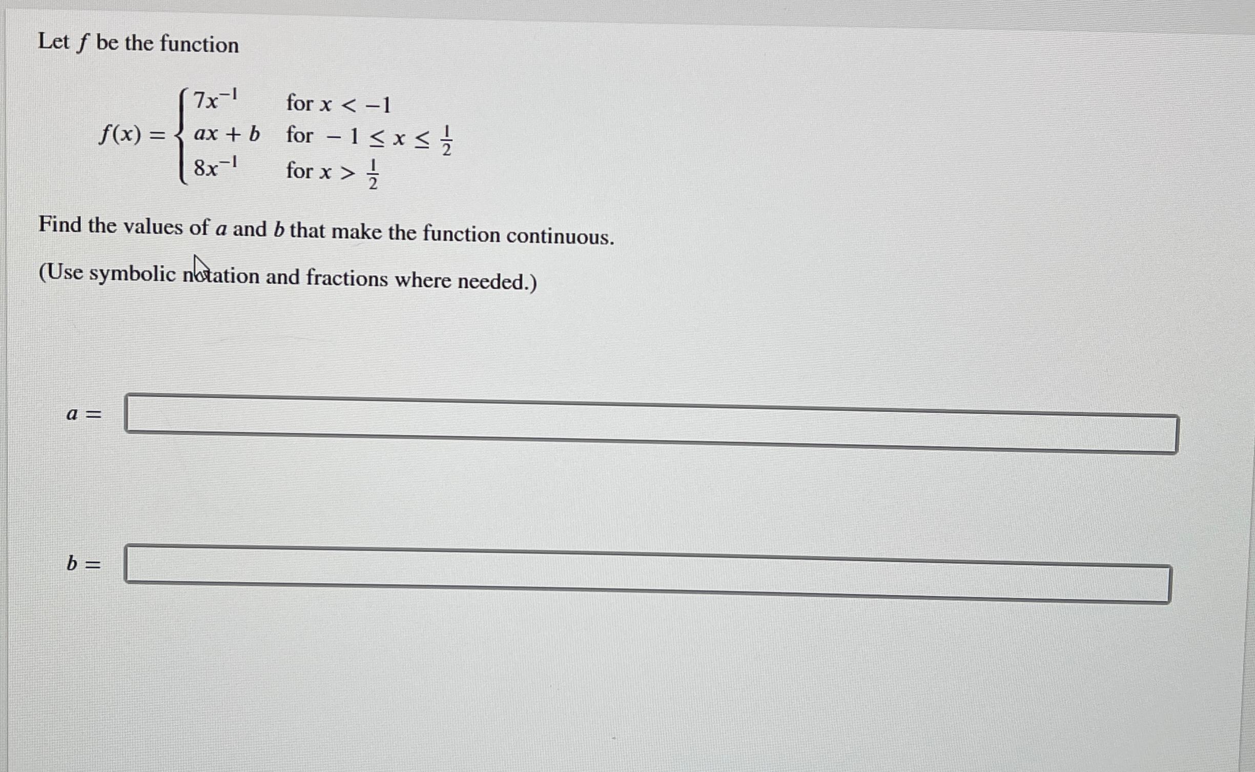 Let f be the function\\nf(x)={(7x^(-1) for | Chegg.com Let f be the function\\nf(x)={(7x^(-1) for | Chegg.com