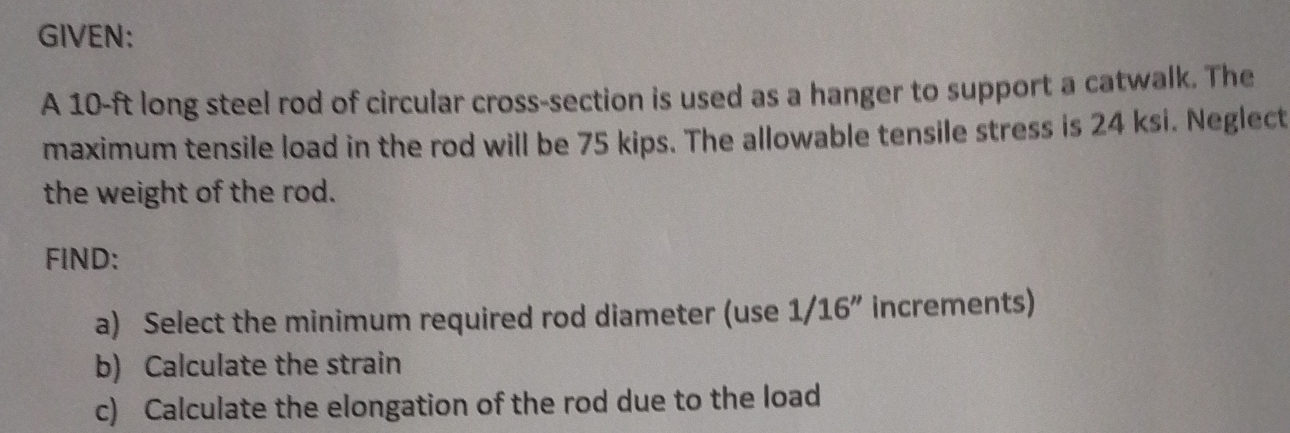 Solved GIVEN:A 10 -ft long steel rod of circular | Chegg.com