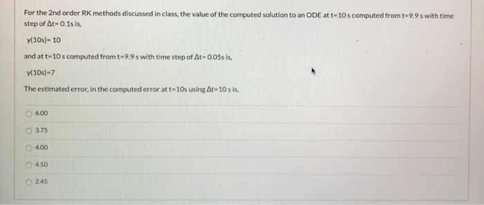 Solved For the 2nd order RK methods discussed in class, the | Chegg.com