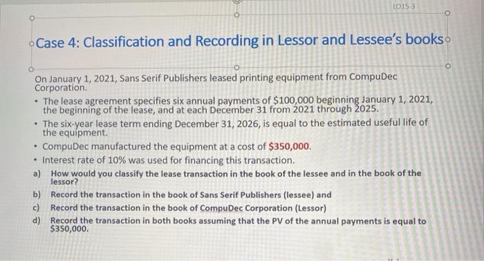 Solved LO15-3 Case 4: Classification and Recording in Lessor | Chegg.com