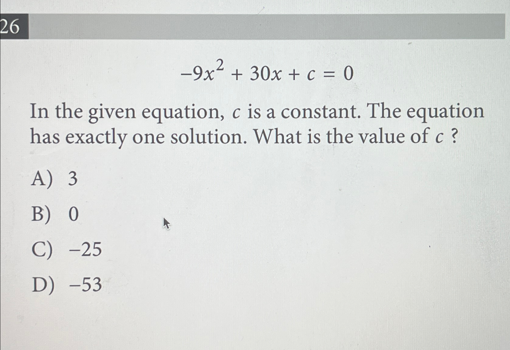 Solved 26-9x2+30x+c=0In the given equation, c ﻿is a | Chegg.com