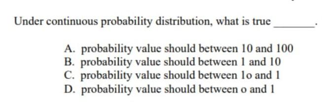 Solved In any probability distribution, p value is always A. | Chegg.com