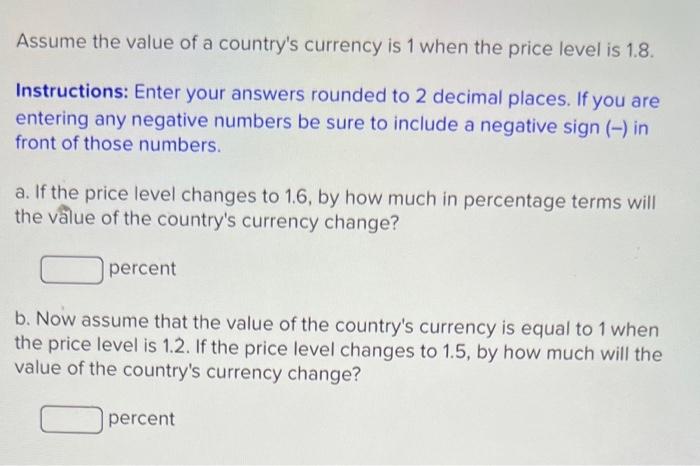 Solved Assume the value of a country's currency is 1 when | Chegg.com