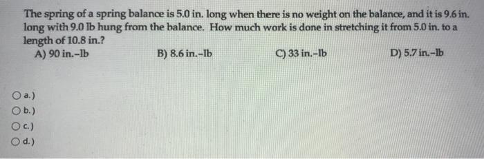 Solved The spring of a spring balance is 5.0in. long when | Chegg.com