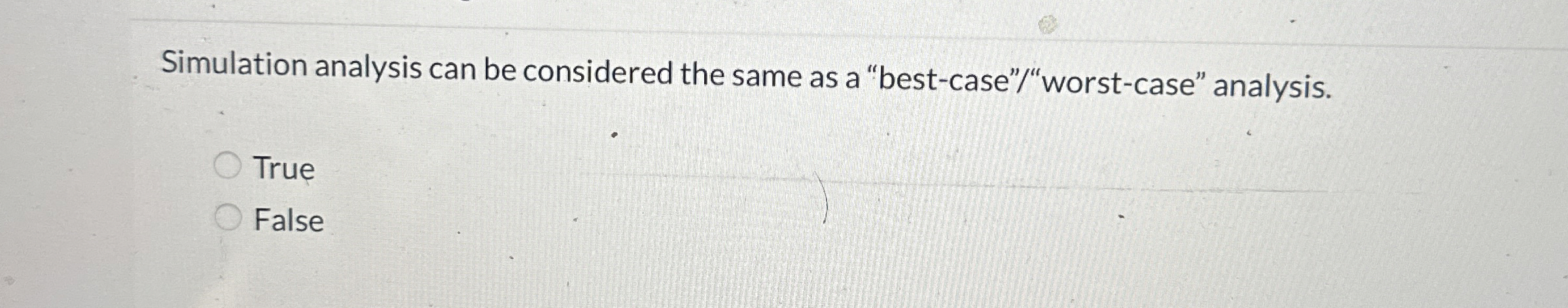 Solved Simulation analysis can be considered the same as a | Chegg.com