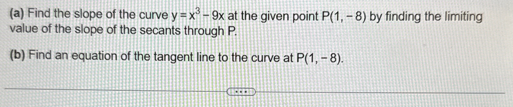 Solved (a) ﻿Find the slope of the curve y=x3-9x ﻿at the | Chegg.com