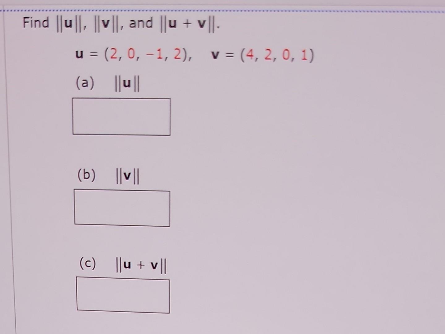 Solved Find u,v ,∥u∥,∥v∥, and d(u,v) for the given inner | Chegg.com