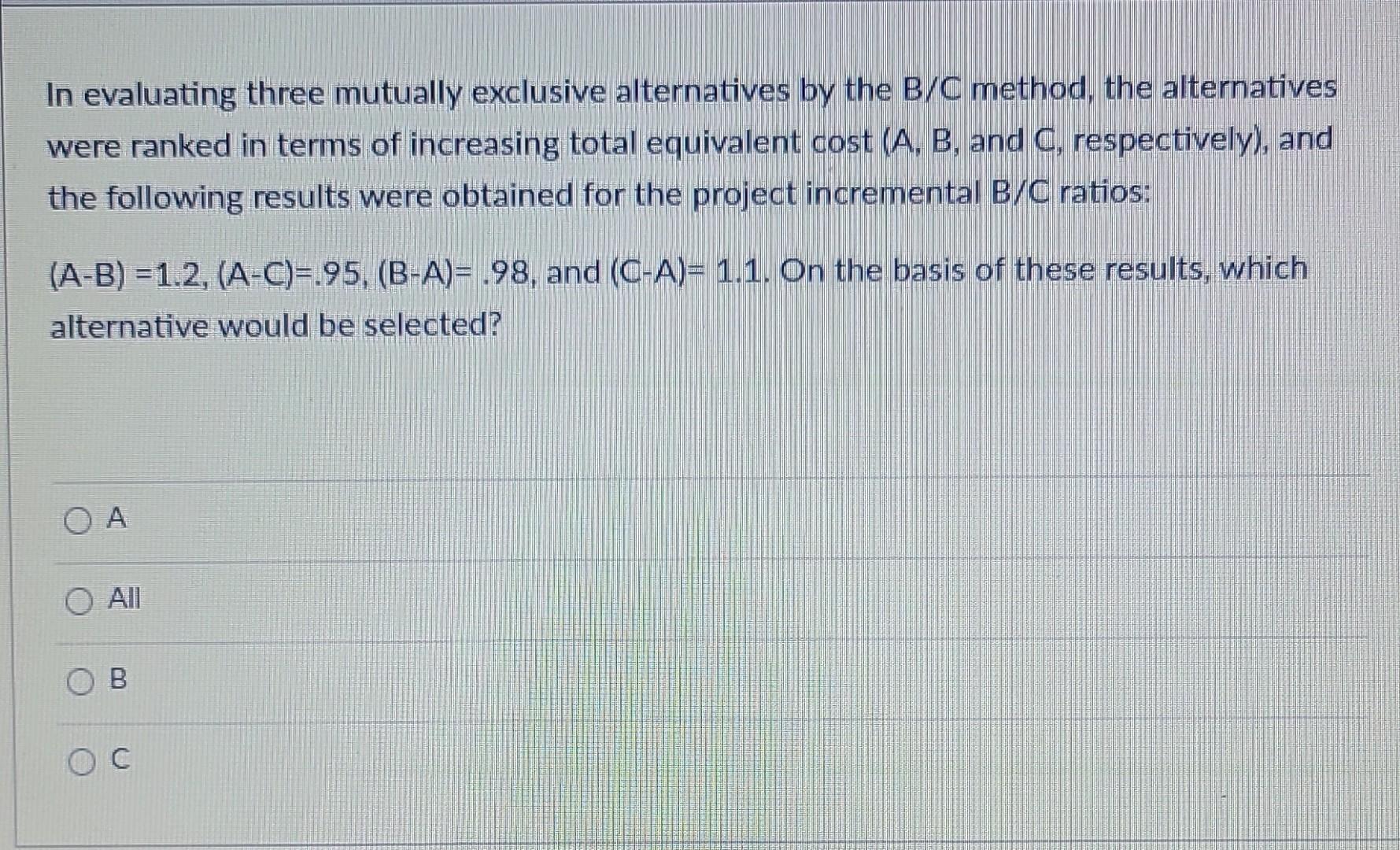 Solved In evaluating three mutually exclusive alternatives | Chegg.com